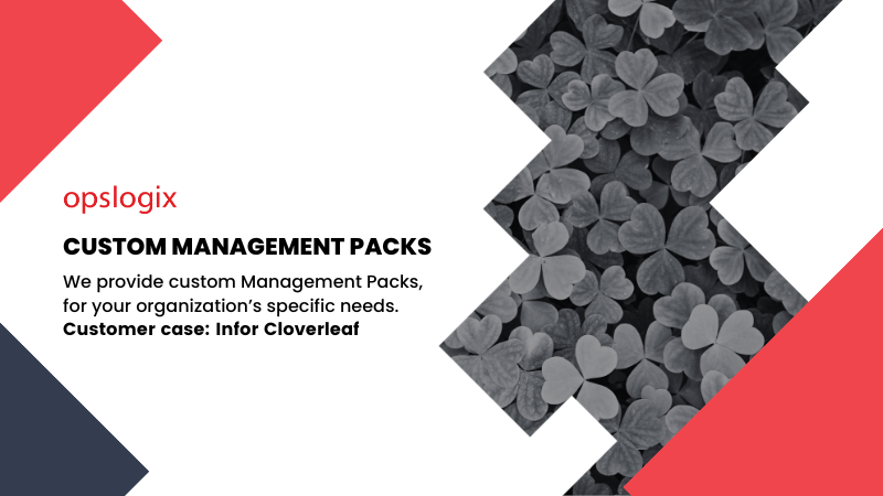 Custom Management Packs | Customer Case: Cloverleaf | OpsLogix